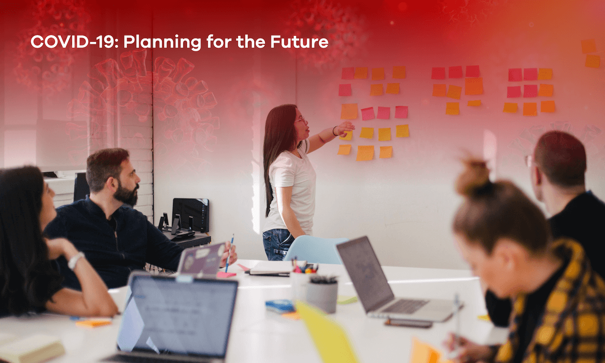 COVID-19: Planning for the Future COVID-19: Planning for the Future